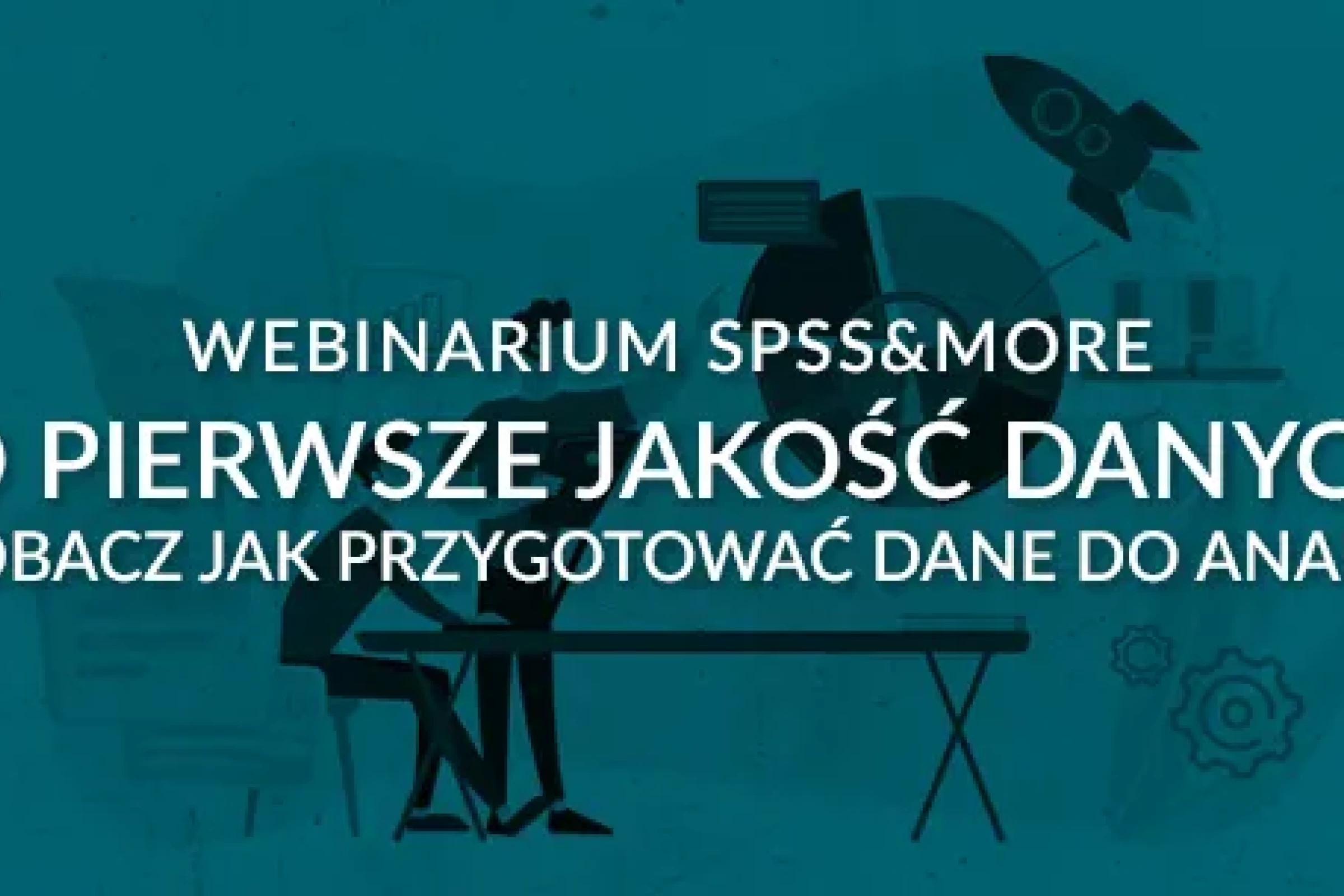 Po pierwsze jakość danych! – zobacz, jak przygotować dane do analizy ...
